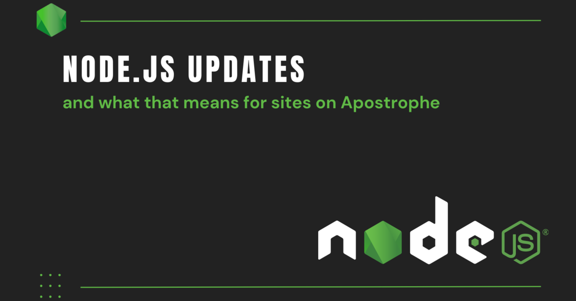 Node.js Updates and Apostrophe | ApostropheCMS Blog