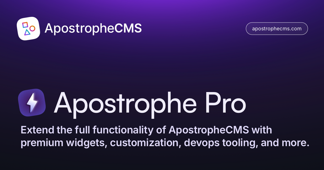 Apostrophe Pro | Enterprise CMS Features for Large-Scale Organizations